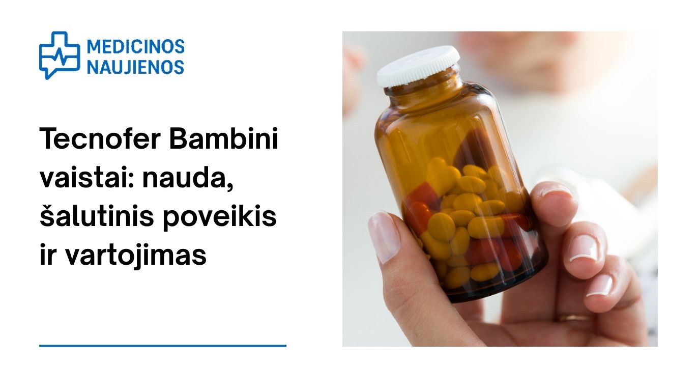 Tecnofer Bambini: kuo jis gali padėti, galimas šalutinis poveikis, kaip ...